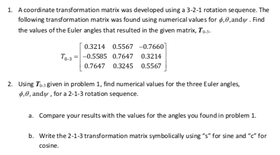 Solved 1. A coordinate transformation matrix was developed | Chegg.com
