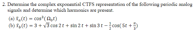 Solved 2. Determine the complex exponential CTFS | Chegg.com