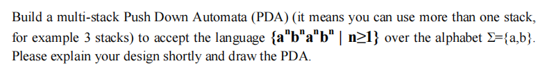 Solved Build a multi-stack Push Down Automata (PDA) (it | Chegg.com