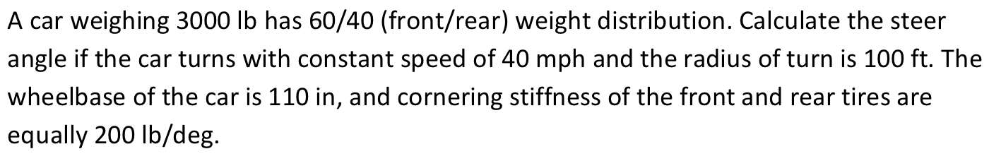 Solved A car weighing 3000 lb has 60/40 (front/rear) weight | Chegg.com