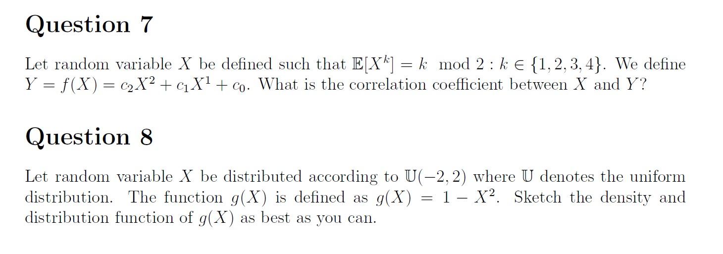 Solved Question 7 Let random variable X be defined such that | Chegg.com