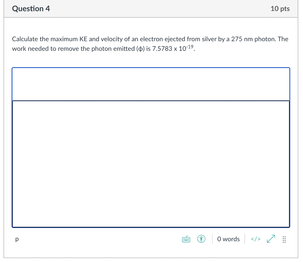 Solved Question 2 10 pts If the work function for a | Chegg.com