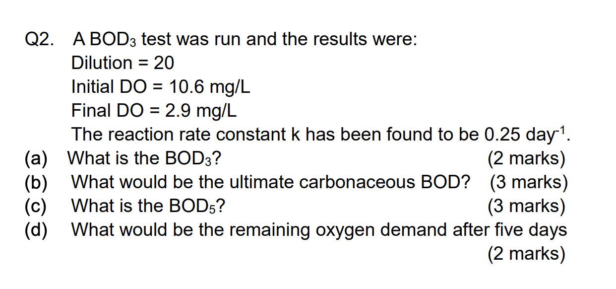 Solved Q2. A BOD3 test was run and the results were: | Chegg.com