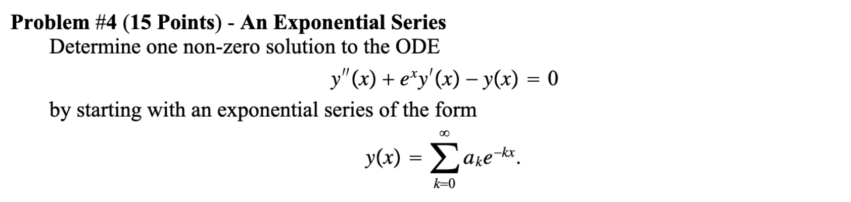 Solved Problem \#4 (15 Points) - An Exponential Series | Chegg.com