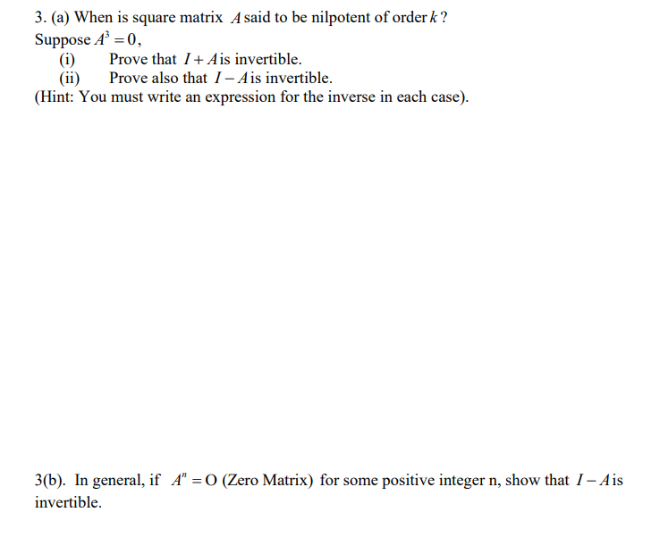 Solved 3. (a) When is square matrix A said to be nilpotent | Chegg.com
