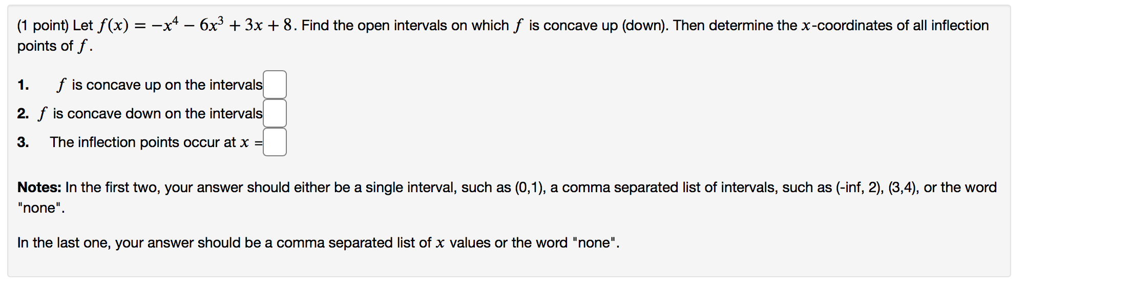 Solved (1 point) Let f(x) = -x4 – 6x3 + 3x + 8. Find the | Chegg.com