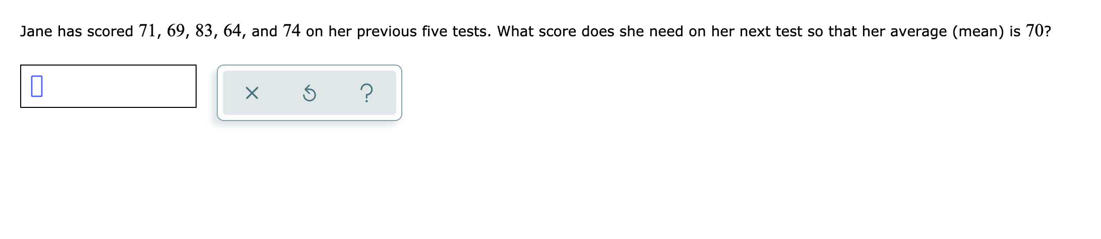 Solved Jane has scored 71, 69, 83, 64, and 74 on her | Chegg.com