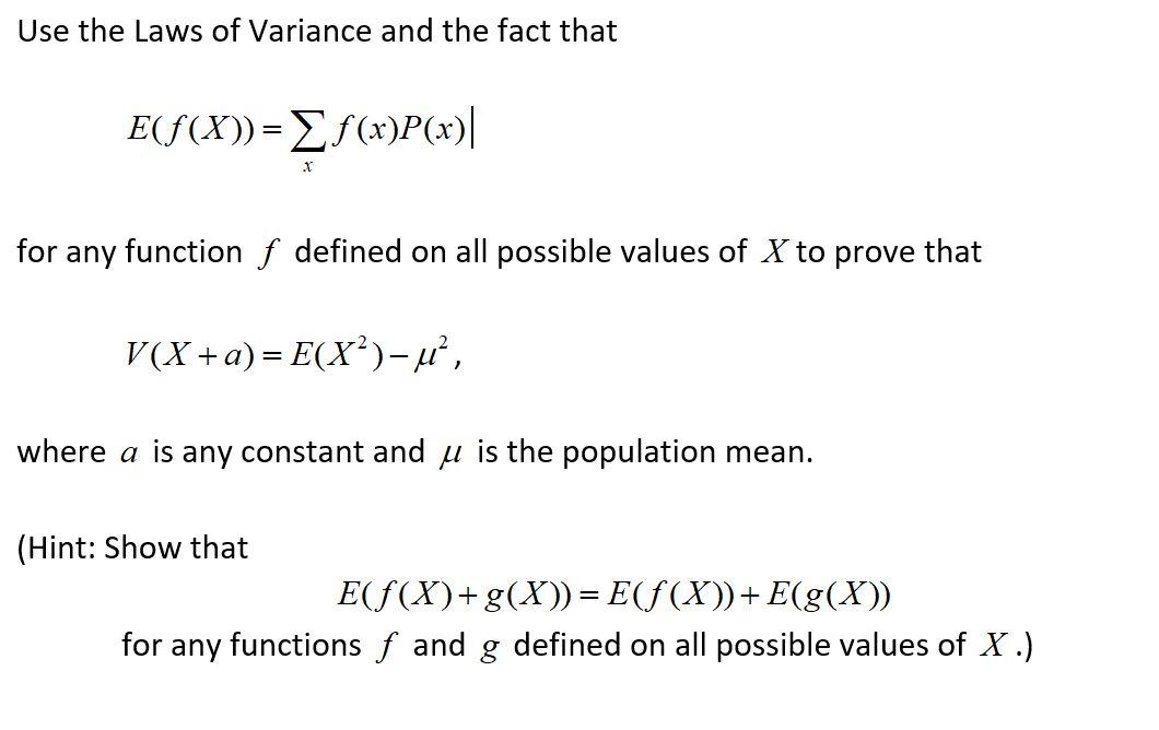 Solved Use the Laws of Variance and the fact that E(F(X)) = | Chegg.com
