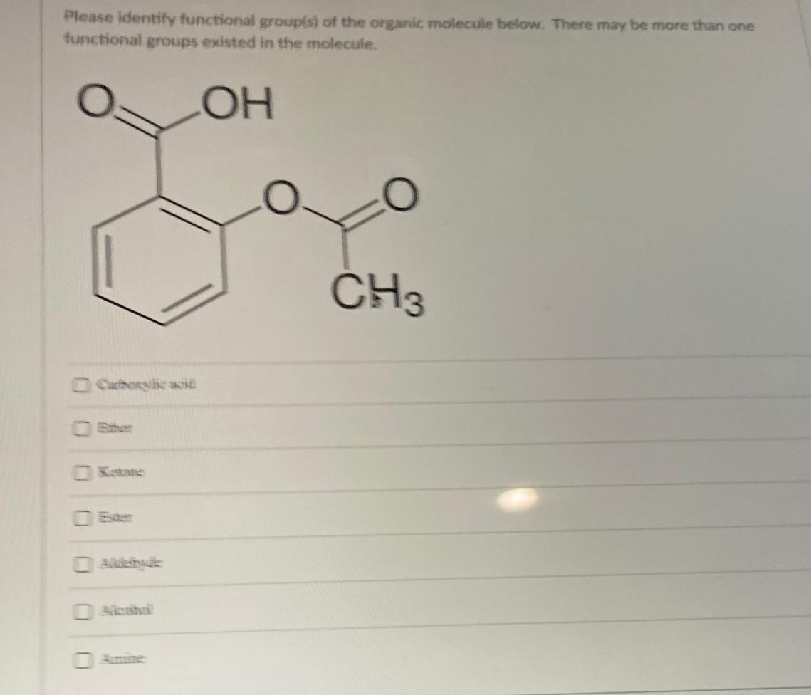 Solved Please identify functional group(s) of the organic | Chegg.com