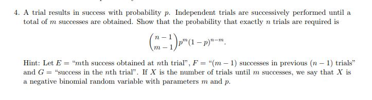 Solved 4. A trial results in success with probability p. | Chegg.com