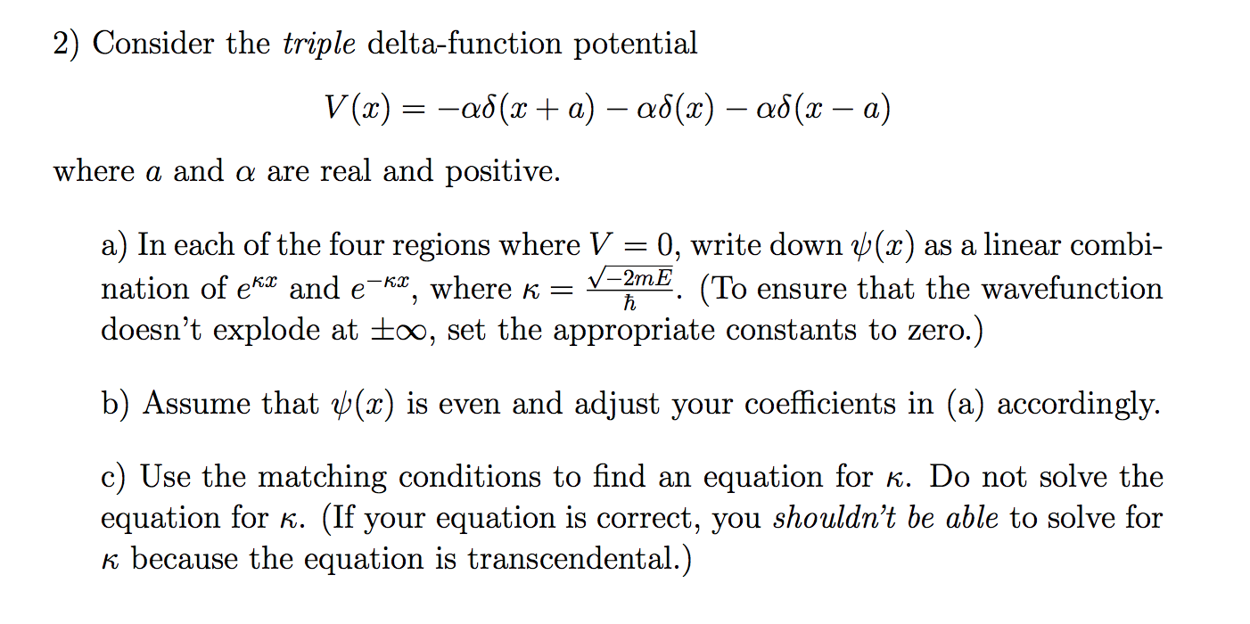 Solved 2) Consider the triple delta-function potential V(x) | Chegg.com