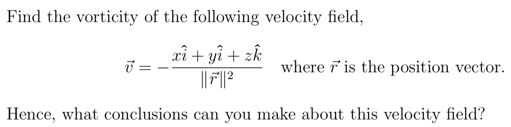 Solved Find the vorticity of the following velocity field, | Chegg.com