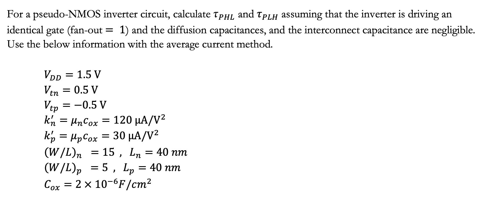 For a pseudo-NMOS inverter circuit, calculate Tphl | Chegg.com