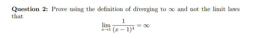 Solved Question 2: Prove using the definition of diverging | Chegg.com