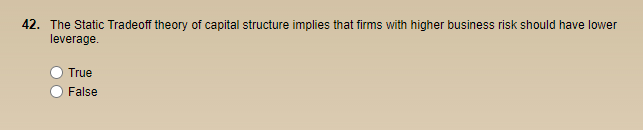 Solved 42. The Static Tradeoff theory of capital structure | Chegg.com