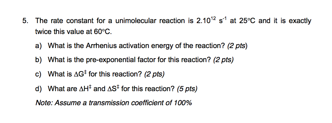 Solved 5. The rate constant for a unimolecular reaction is | Chegg.com