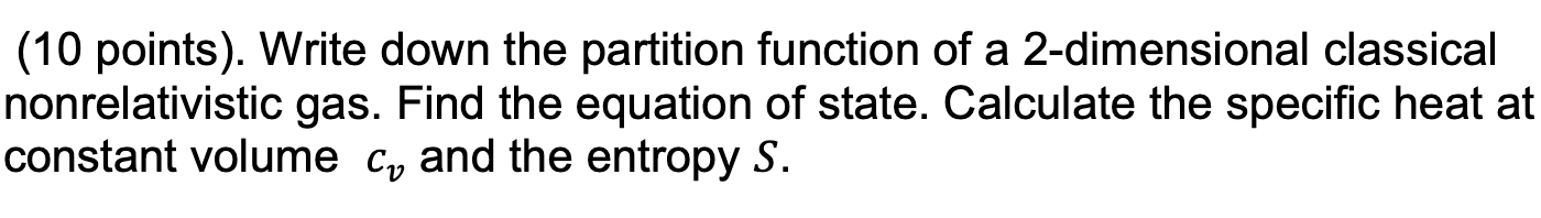 Solved (10 points). Write down the partition function of a | Chegg.com