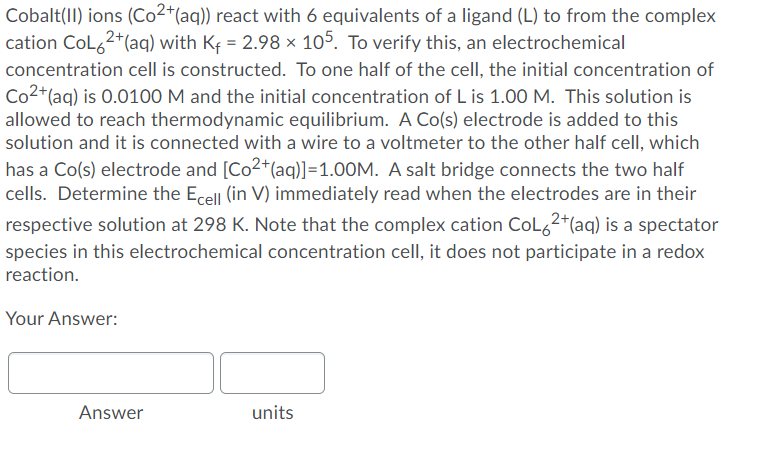 Solved Cobalt(II) ions (Co2+(aq)) react with 6 equivalents | Chegg.com