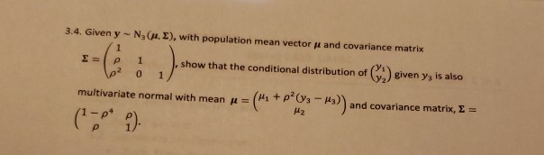 Solved 3.4. Given y - N, ( E), with population mean vector | Chegg.com