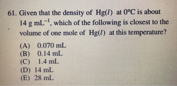 Solved Given that the density of Hg(l) at 0 degree C is | Chegg.com