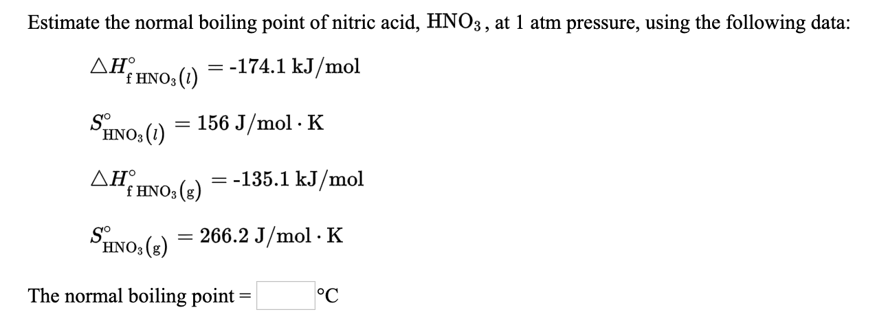 Solved Estimate the normal boiling point of nitric acid, | Chegg.com