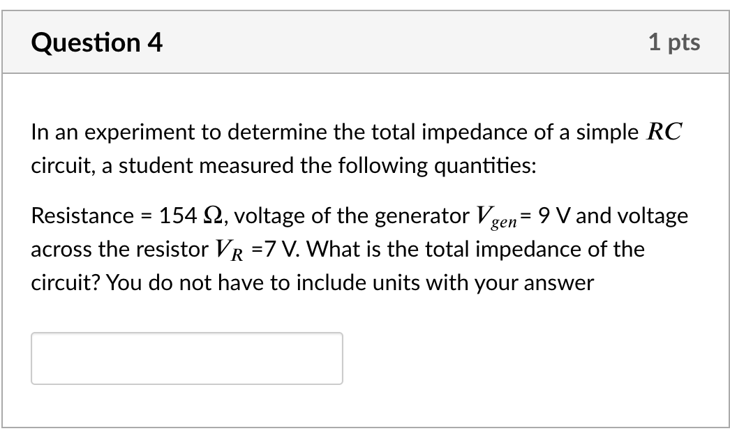 Solved Question 4 1 pts In an experiment to determine the | Chegg.com