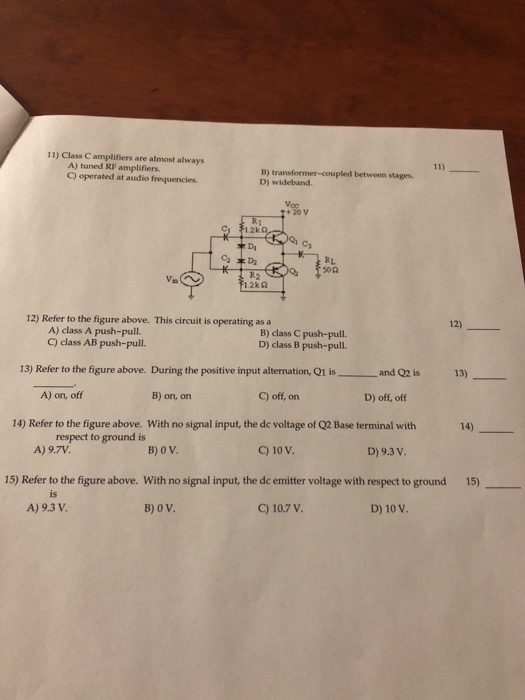 Solved 11) Class C amplifiers are almost always A) tuned RF | Chegg.com