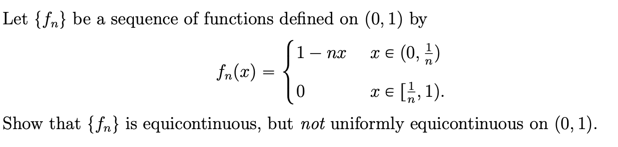 Solved Let {fn} be a sequence of functions defined on (0,1) | Chegg.com