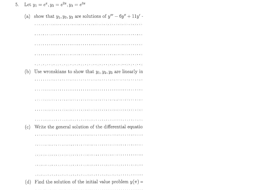 5. Let y1=ex,y2=e2x,y3=e3x (a) show that y1,y2,y3 are | Chegg.com
