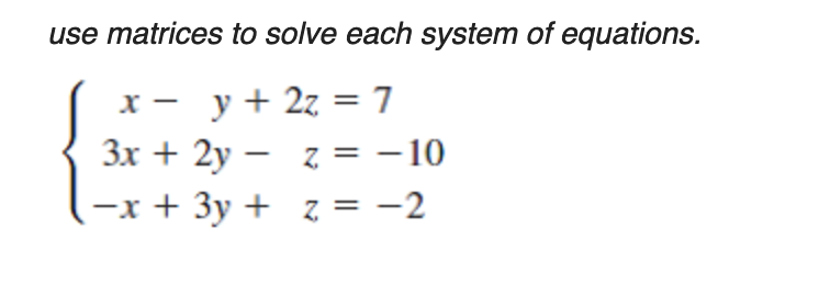 Solved use matrices to solve each system of equations. | Chegg.com