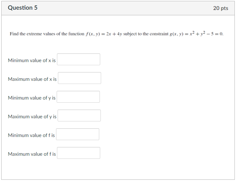 Solved Find the extreme values of the function f(x,y)=2x+4y | Chegg.com