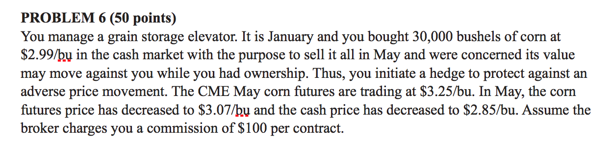 Solved PROBLEM 6 (50 points) You manage a grain storage | Chegg.com