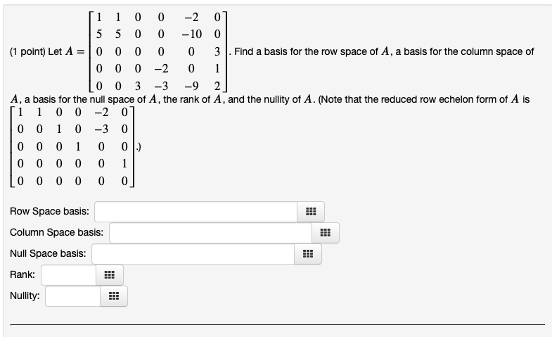 Solved [1 1 0 0 -2 0] 5 5 0 0 -100 (1 point) Let A = 1 0 0 0 | Chegg.com
