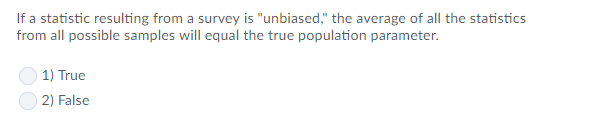 Solved If a statistic resulting from a survey is "unbiased," | Chegg.com