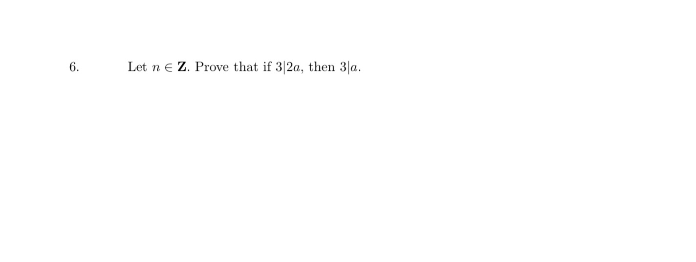 Solved 6 Let N E Z Prove That If 3 2a Then 3 a Chegg solved-6-let-n-e-z-prove-that-if-3-2a-then-3-a-chegg