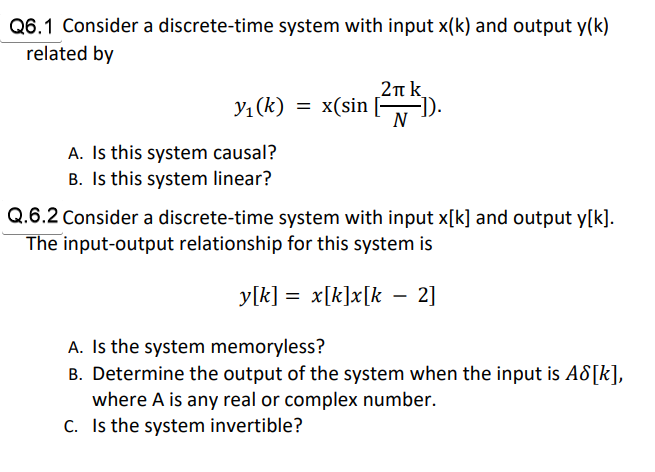 Solved Q6.1 Consider a discrete-time system with input x(k) | Chegg.com