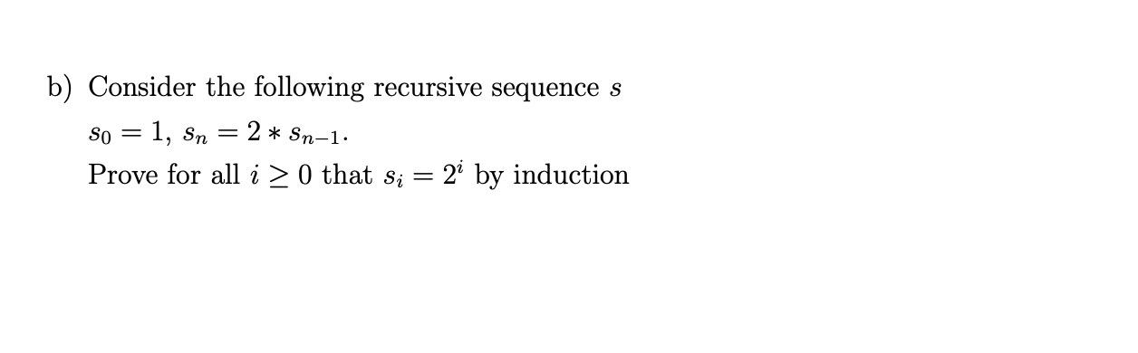 Solved B Consider The Following Recursive Sequence S 