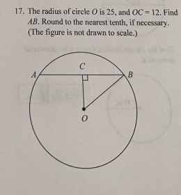 Solved 17. The radius of circle O is 25 , and OC=12. Find | Chegg.com