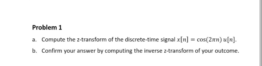 Solved Problem 1 a. Compute the z-transform of the | Chegg.com