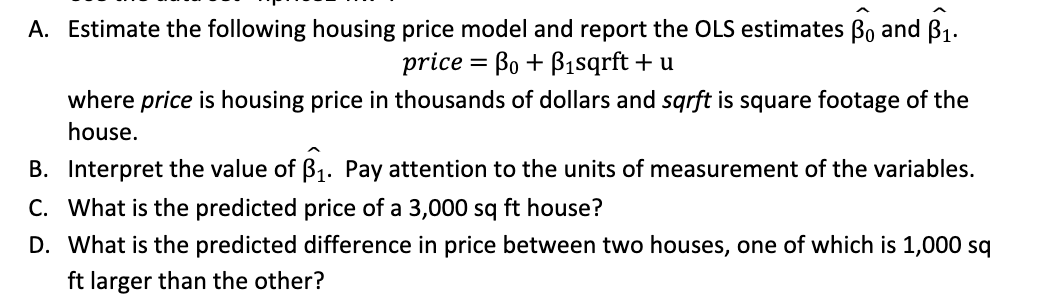 A. Estimate the following housing price model and | Chegg.com