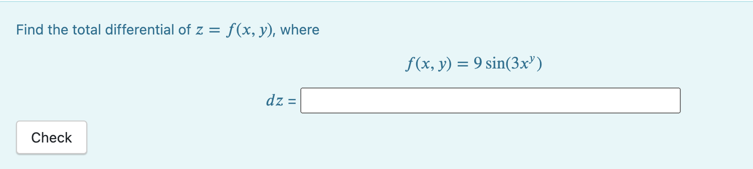 Solved Find the total differential of z=f(x,y), where | Chegg.com