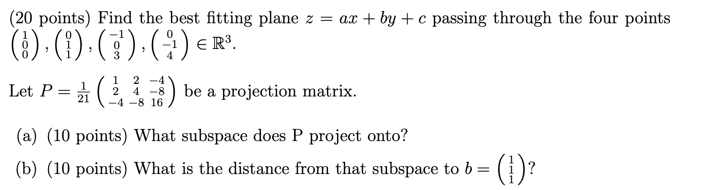 Solved (20 points) Find the best fitting plane z=ax+by+c | Chegg.com