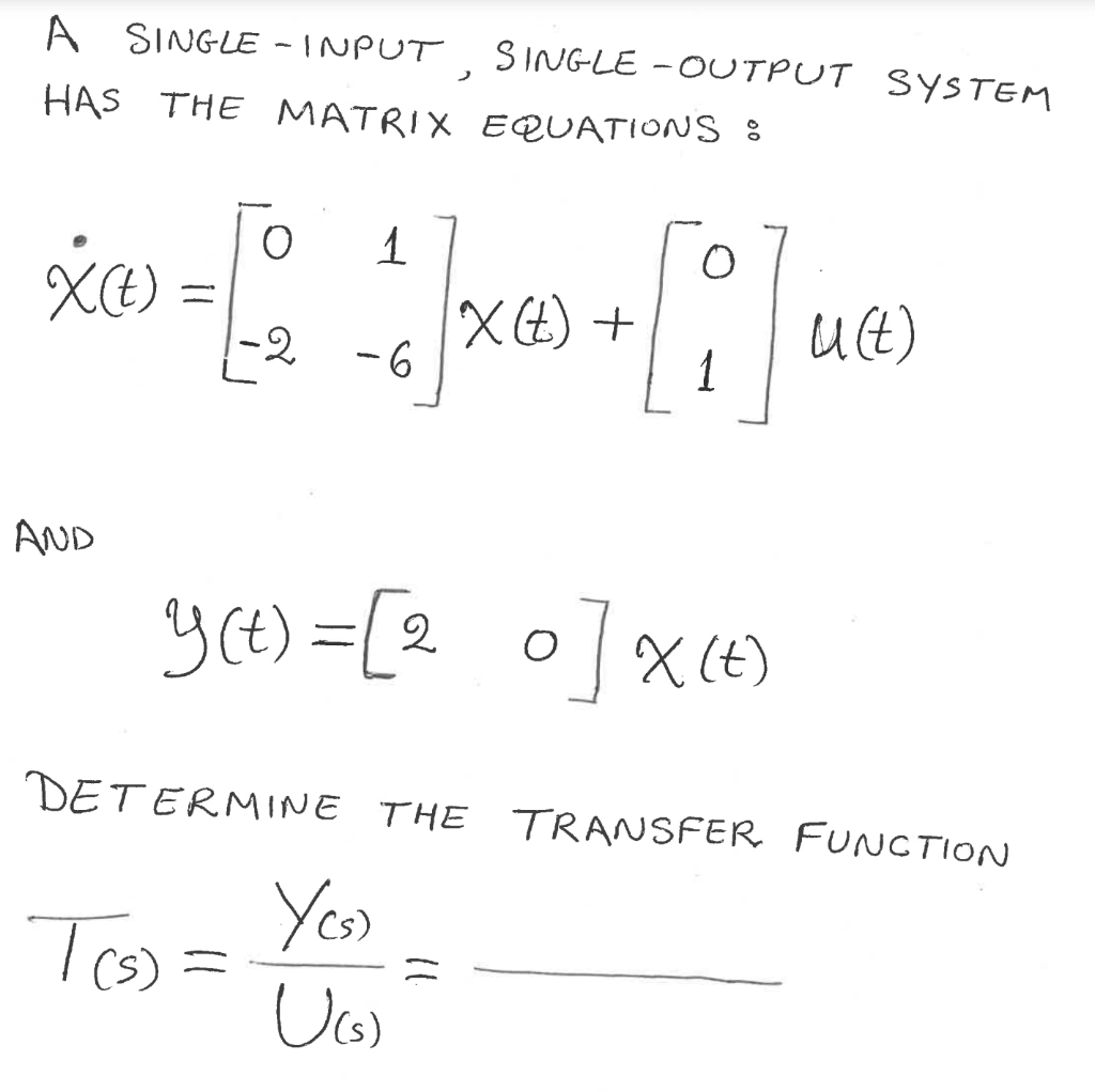 Solved A Single Input Single Output System Has The Matrix