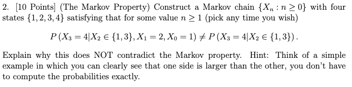 Solved [10 ﻿Points] (The Markov Property) ﻿Construct a | Chegg.com
