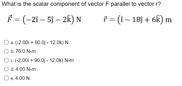 Solved What is the scalar component of vector F ﻿parallel to | Chegg.com