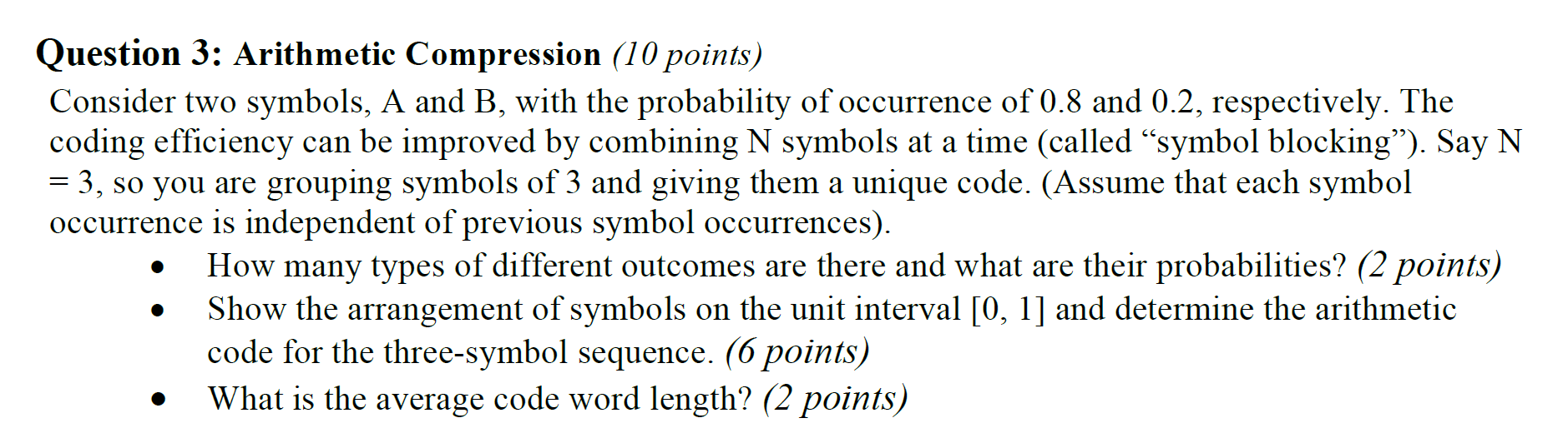 Solved Question 3: Arithmetic Compression (10 points) | Chegg.com