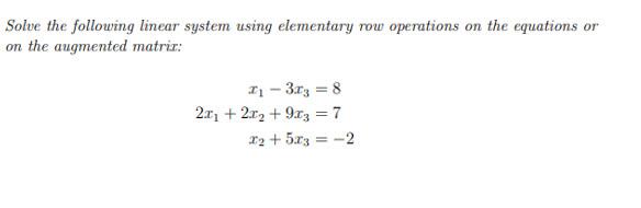 Solved Solve the following linear system using elementary | Chegg.com