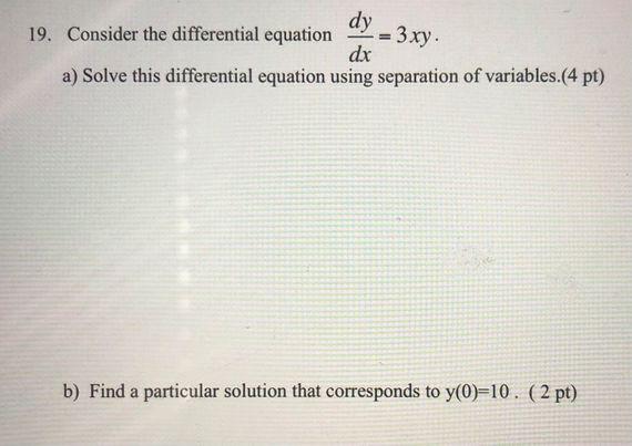 Solved dy 19. Consider the differential equation = 3xy. dx | Chegg.com