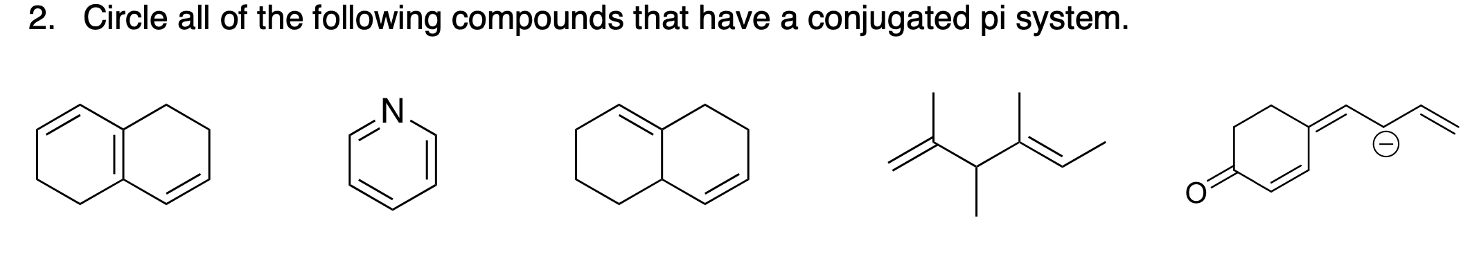 Solved 2. Circle all of the following compounds that have a | Chegg.com