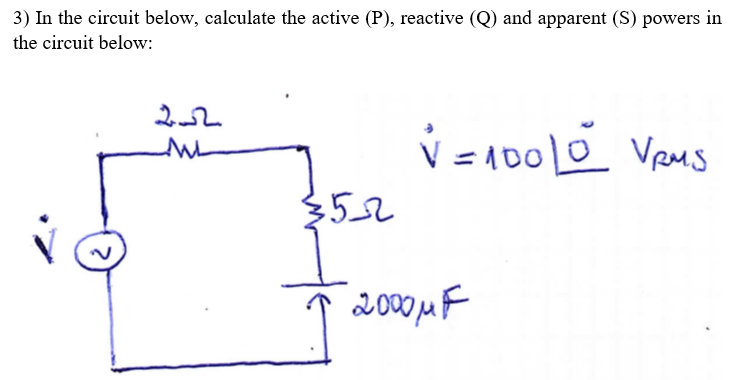 Solved 3) In the circuit below, calculate the active (P), | Chegg.com